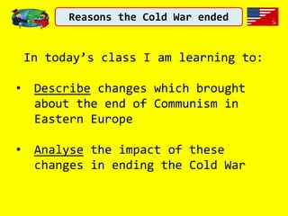 Reasons the Cold War ended - failure of communism in Eastern Europe | PPT