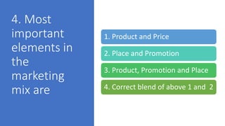 Marketing Mix- Multiple Choice Questions (MCQs) on Marketing Mix | PPT