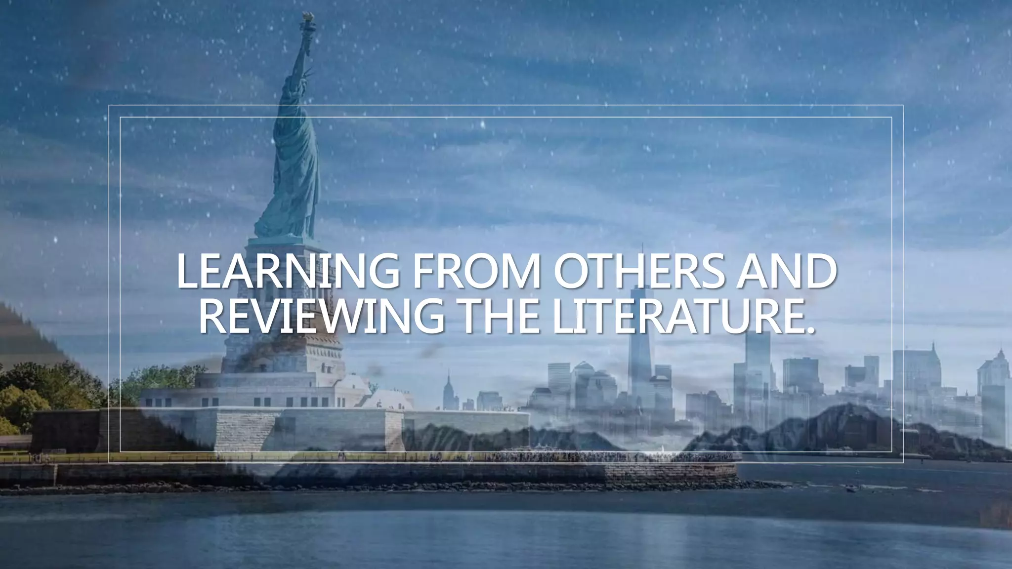3. learning from other and reviewing the literature | PPTX