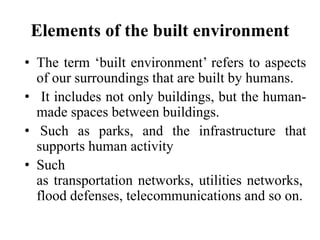 Elements of Building/home Built Environment | PPTX