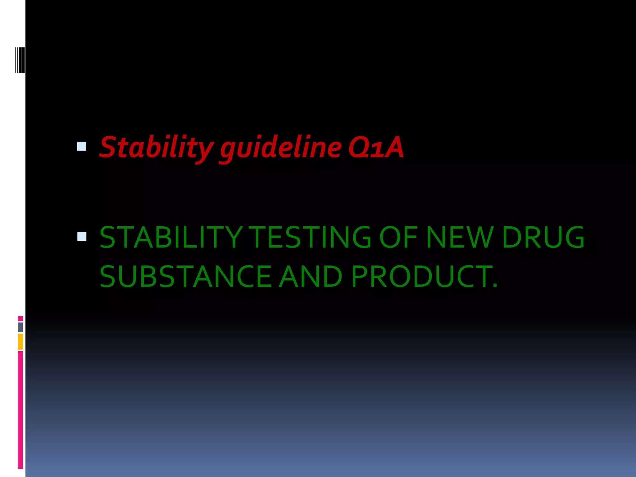 STABILITY GUIDELINE Q1A. | PPT