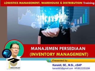 Manajemen Persediaan (INVENTORY), EOQ, FIFO & LIFO _Training LOGISTICS | PPT