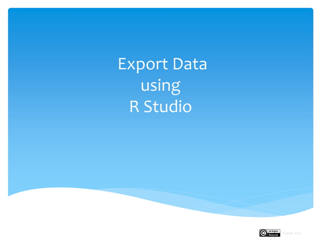 Export Data using R Studio | PPT