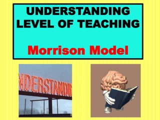 3. unit 3 understanding level morrison model | PPTX