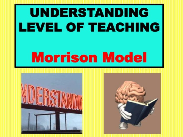 3. unit 3 understanding level morrison model | PPTX