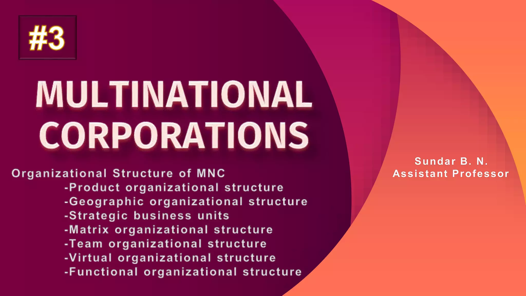 MULTINATIONAL CORPORATIONS #3 - Organizational Structure of MNC | PPTX