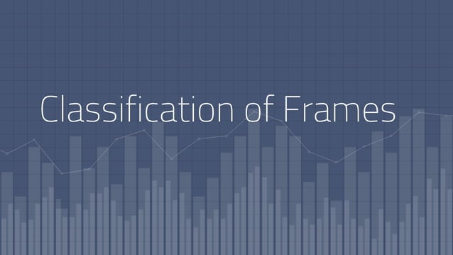 Classification of Frames | PPTX