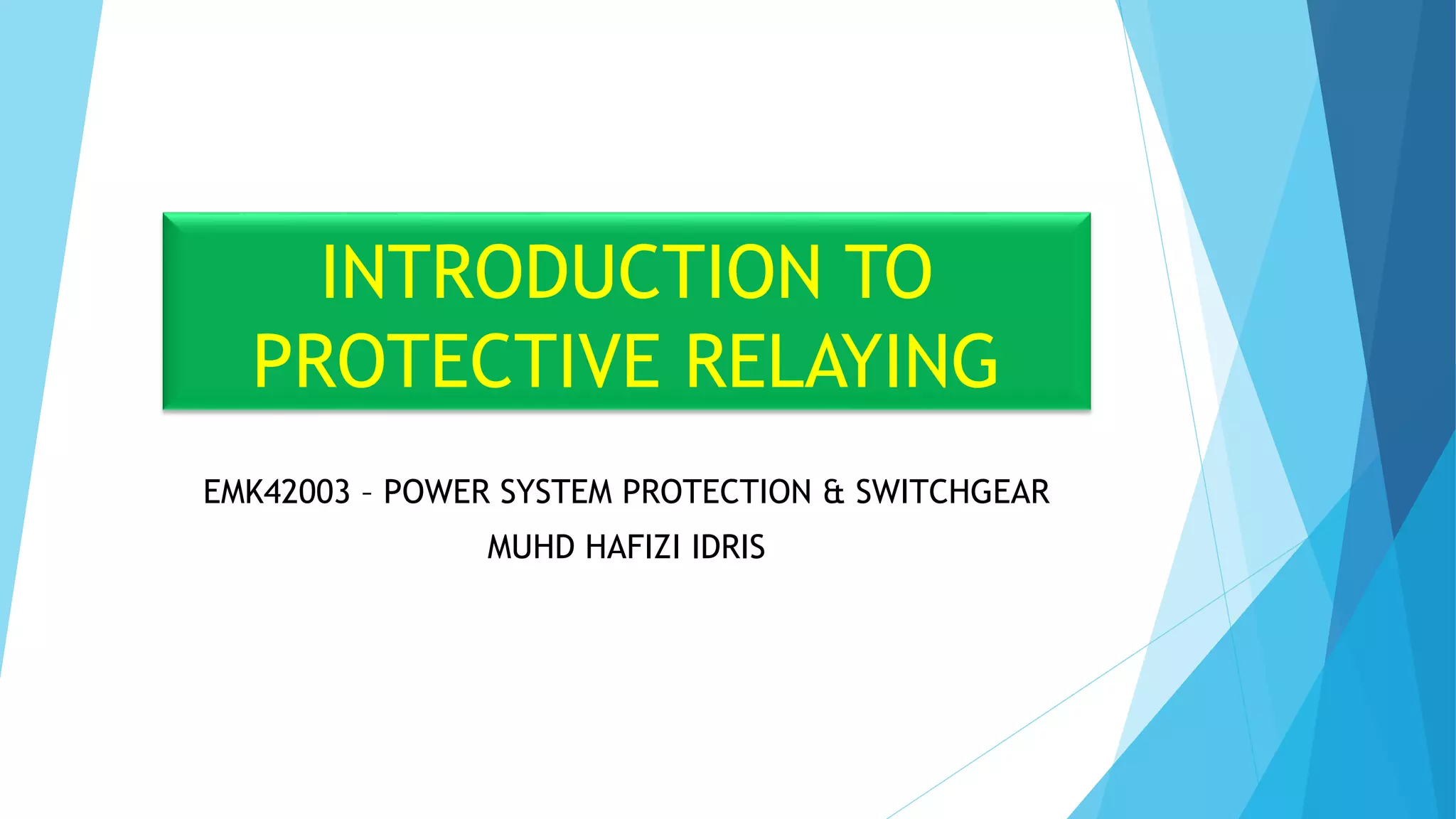 3. INTRODUCTION TO PROTECTIVE RELAYING.pptx