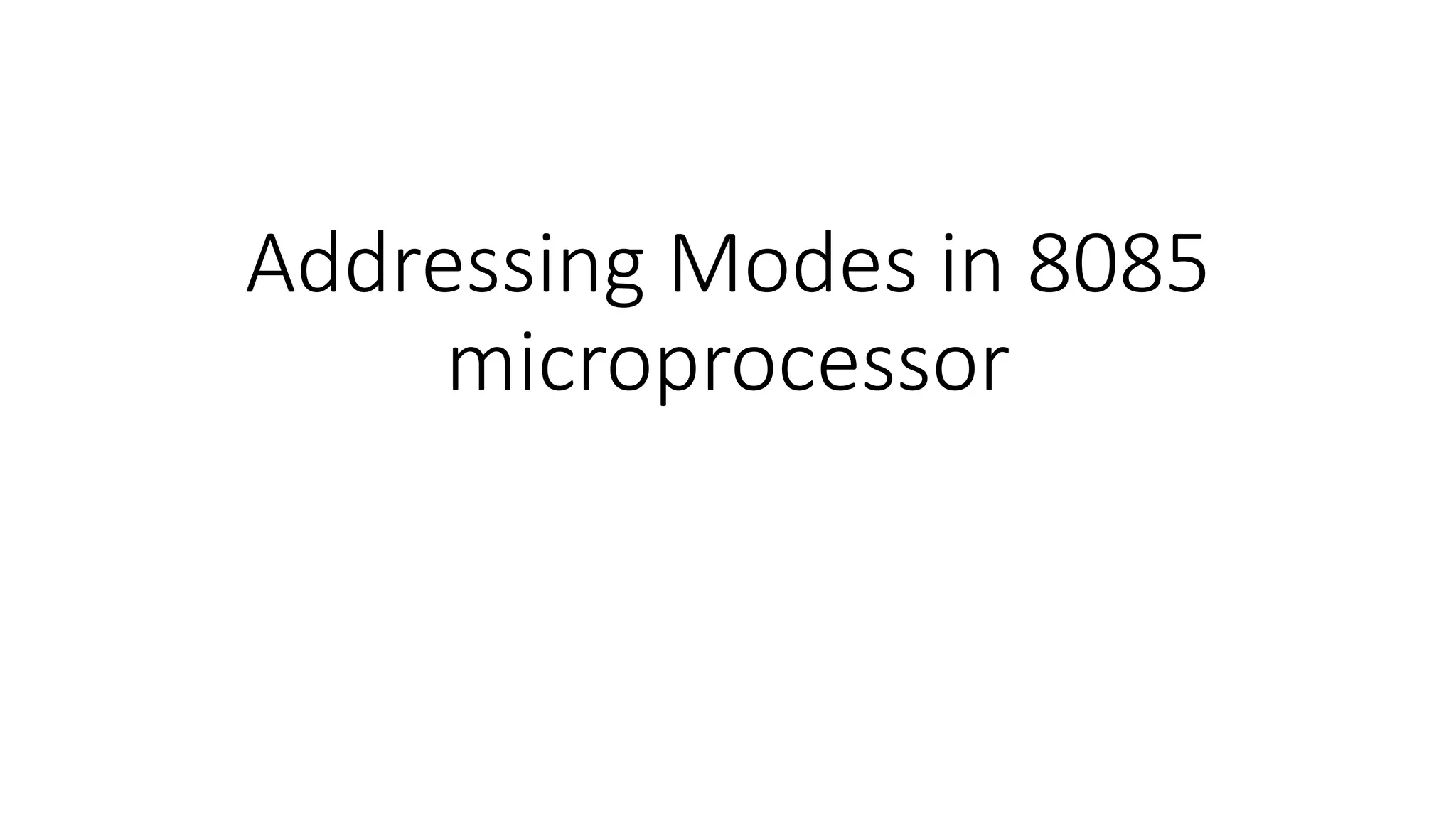 3. Addressing Modes in 8085 microprocessor.pptx | Operating Systems | Computer Software and ...