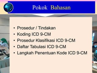 Teknis Koding ICD 9-CM (Prosedur/Tindakan)_ Training/BimTek "SISTEM CASEMIX" | PPTX