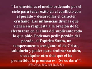 LA ORACION Citas escogidas de Elena de White.pptx
