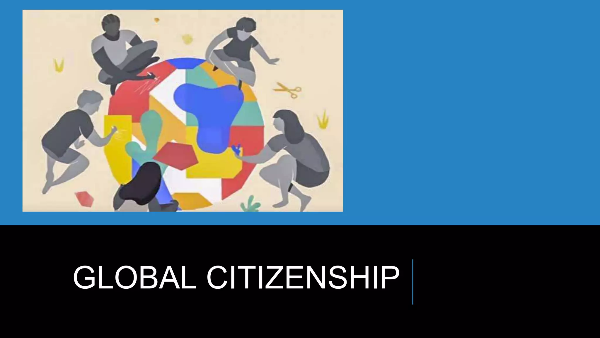 3.-Global-citizenship.pptx | Civic affairs | Politics