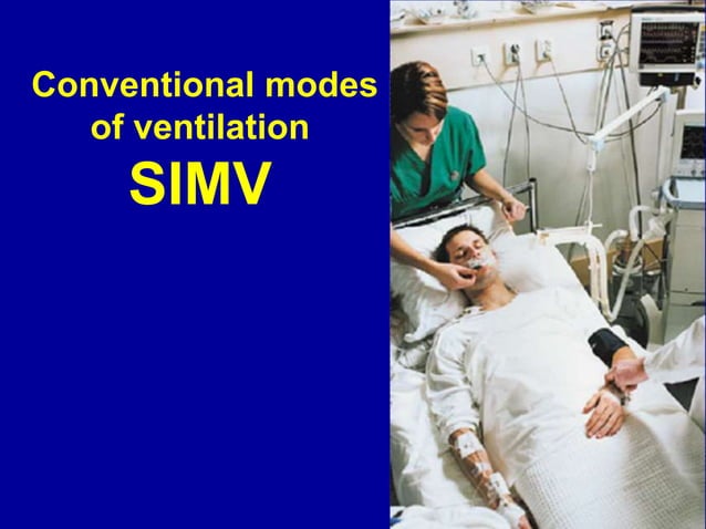 3.4.Conventional modes SIMV PSV PEEP, CPAP, IRV.ppt