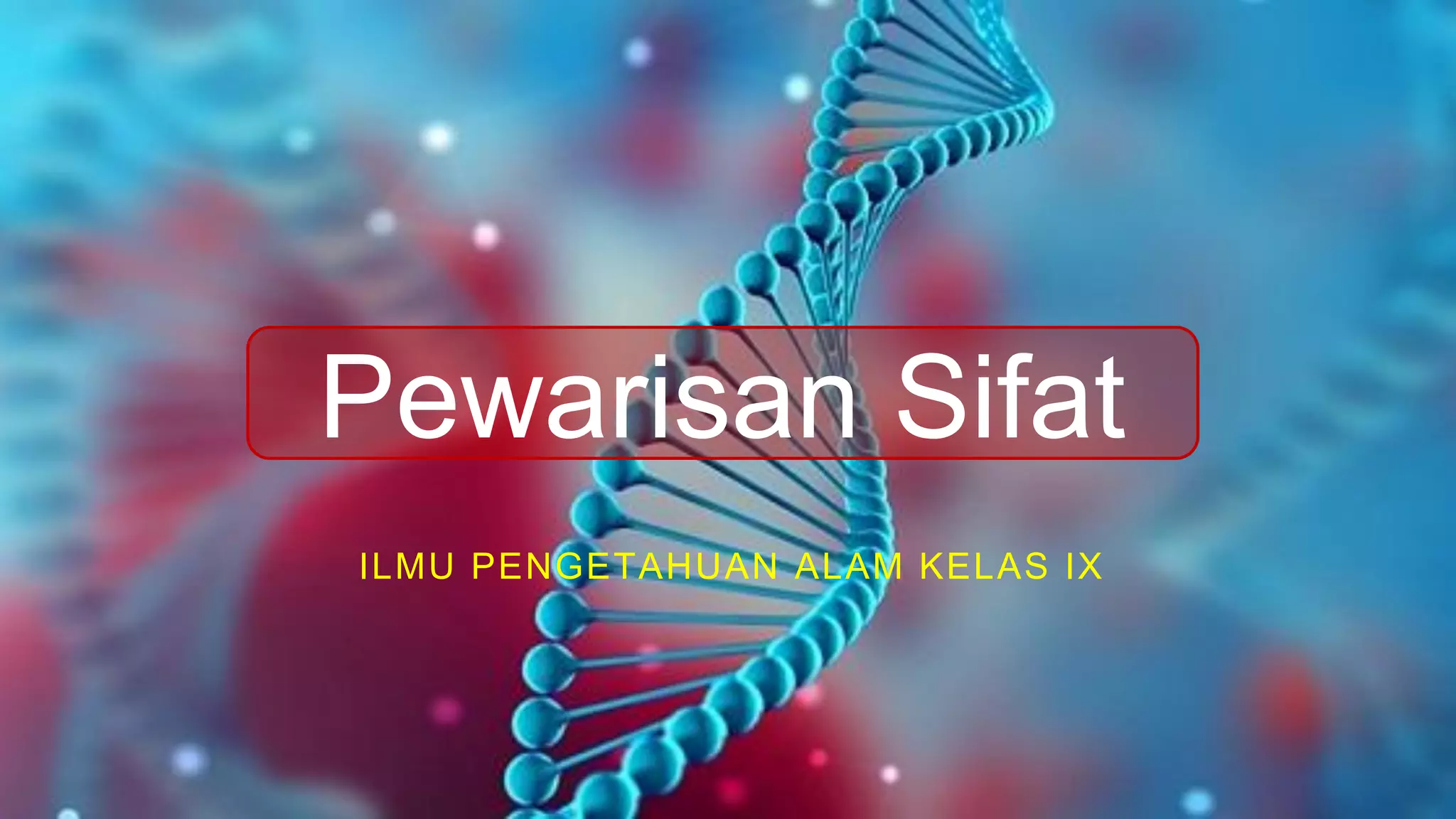 PPT Pewarisan sifat SMP Kelas 9 | PDF