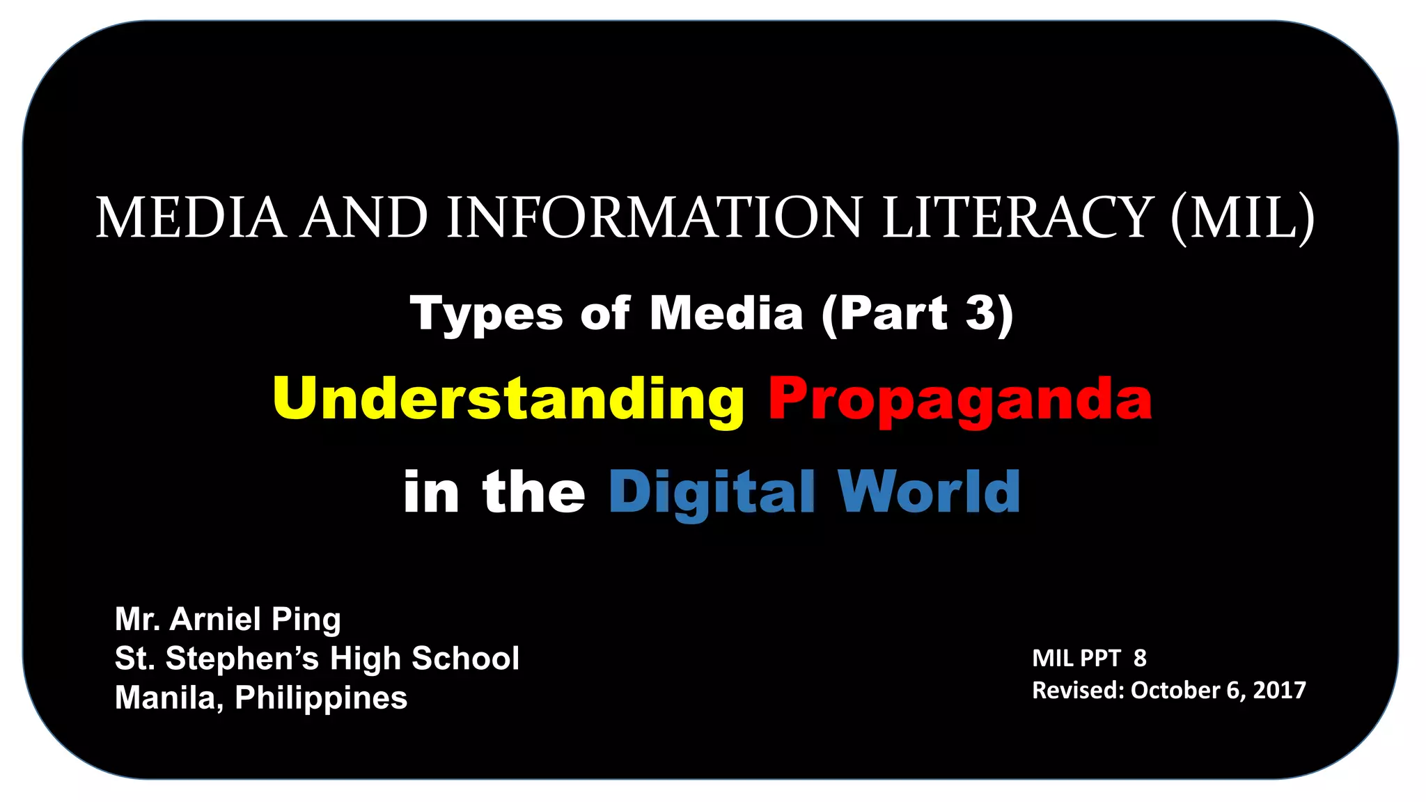 3.MIL 4. Types of Media (Part 3)- Understanding Propaganda in the ...