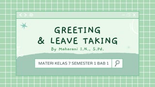 3.1 GREETING AND LEAVE TAKING.pptx
