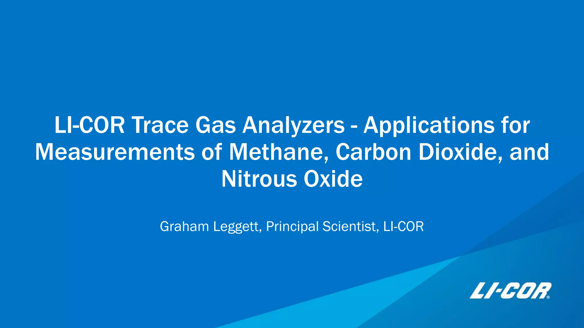 Leggett, Graham: LI-COR Trace Gas Analyzers - Applications for ...