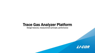 Leggett, Graham: LI-COR Trace Gas Analyzers - Applications for ...