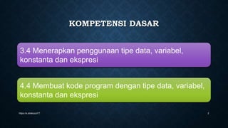 3.4 Tipe Data, Variabel dan Konstanta.pptx