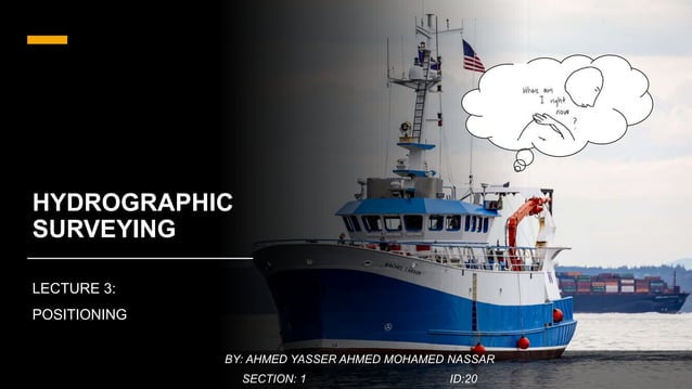 Hydrographic Surveying - Positioning | PPTX