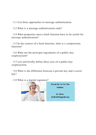 · 3.1 List three approaches to message authentication.· 3.2 .docx
