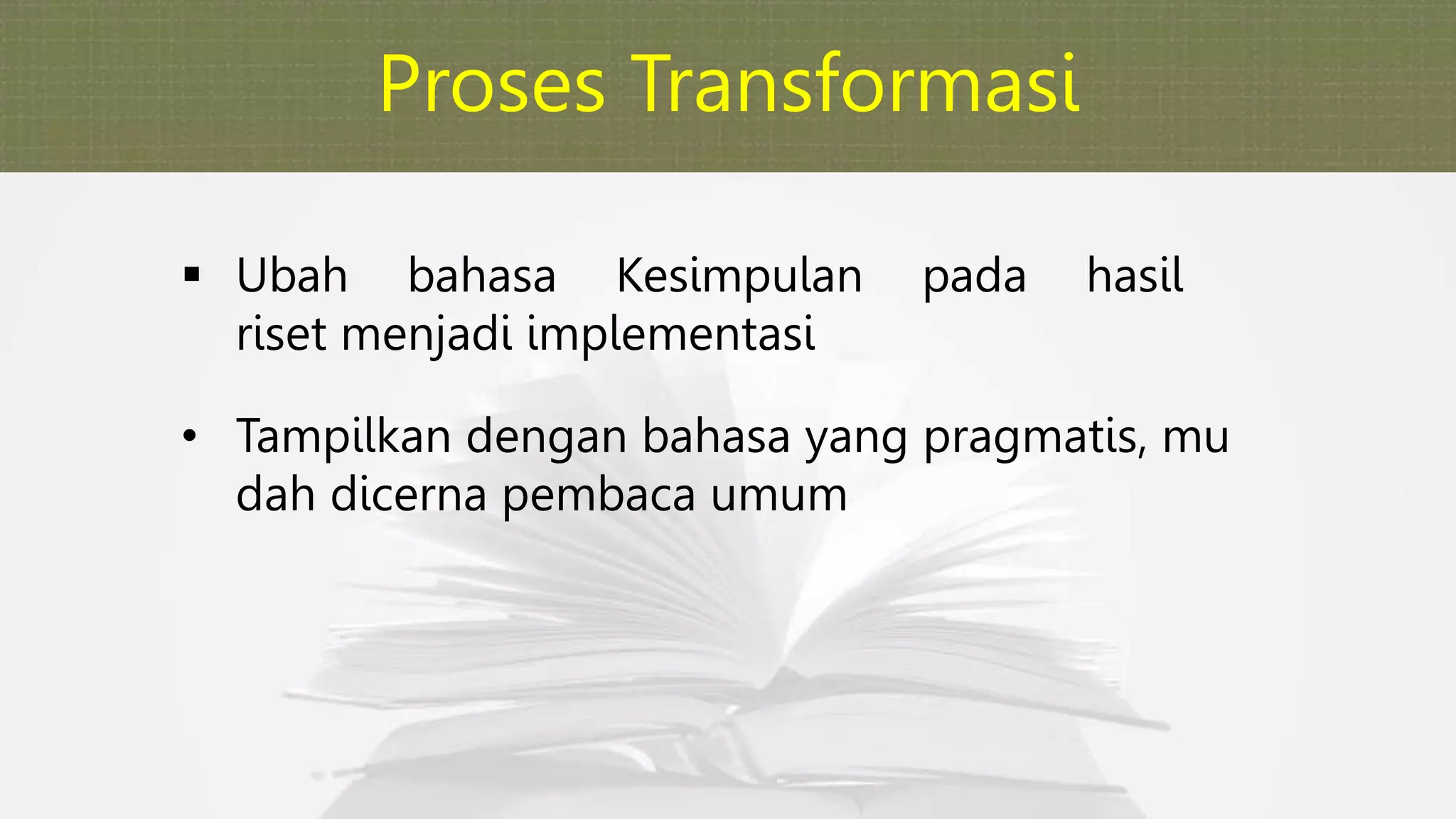 3. Tranformasi hasil riset menjadi naskah populer.pptx