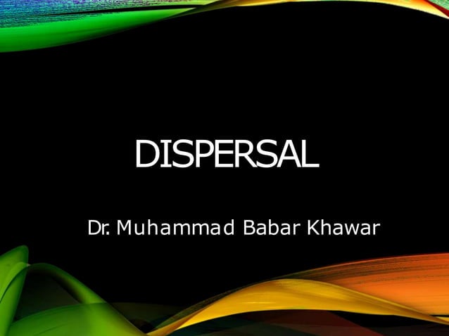 3. Dispersal (1).pptx