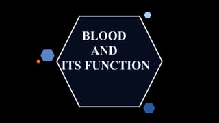3. PPT ON BLOOD AND BLOOD CELLS.pptx