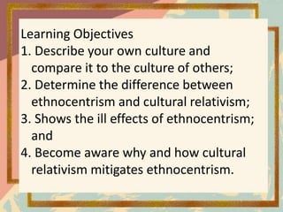 3. Cultural Relativism and etnocentrism | PPTX