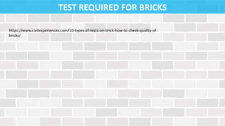 3. Standard tests of bricks blocks and characteristics of good bricks ...