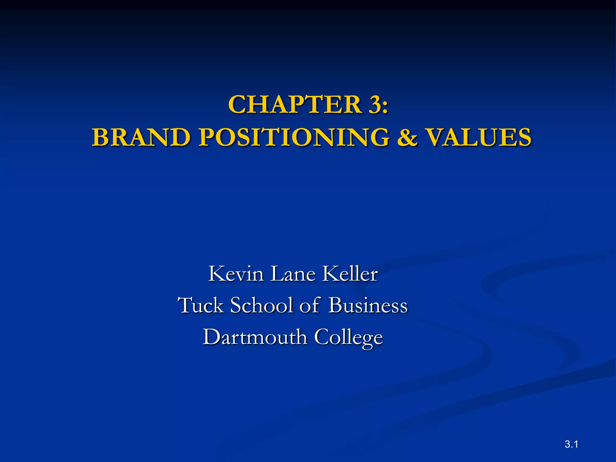 3. BRAND POSITIONING _ VALUES.ppt