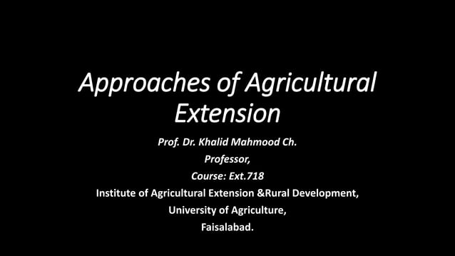 3.approches of agri extension.pptx | Agriculture | Industries