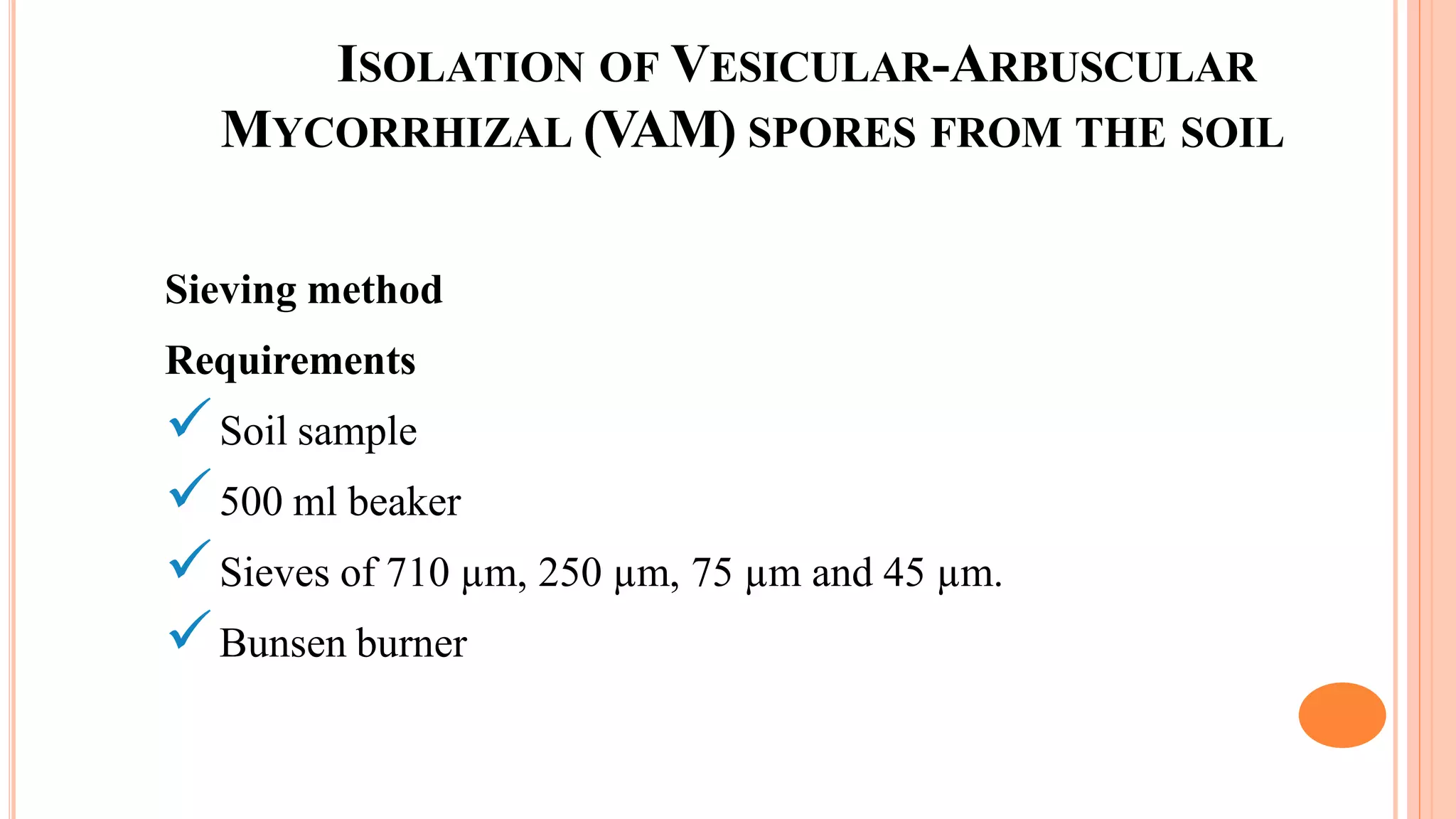 3.-Isolation-of-AM-fungi-by-wet-seiving-and-sucrose-gradient-method.pptx