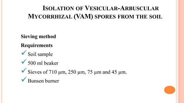 3.-Isolation-of-AM-fungi-by-wet-seiving-and-sucrose-gradient-method.pptx