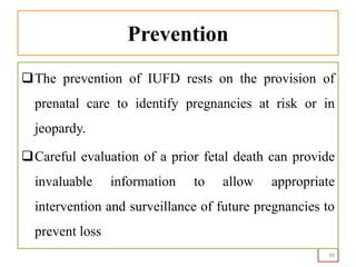 3.Intrauterine Fetal Death (IUFD).pptx
