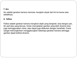 Teknik pergerakan kamera saat pengambilan gambar bergerak.pptx