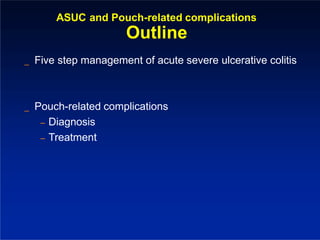 3. Ananthakrishnan - Management of Severe UC and Pouch-Related ...