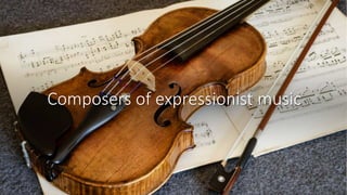 3. Expressionism music.pptx