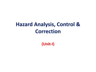 3.-unit-1-hazard-analysis-correction.pptx | First Aid | Injuries