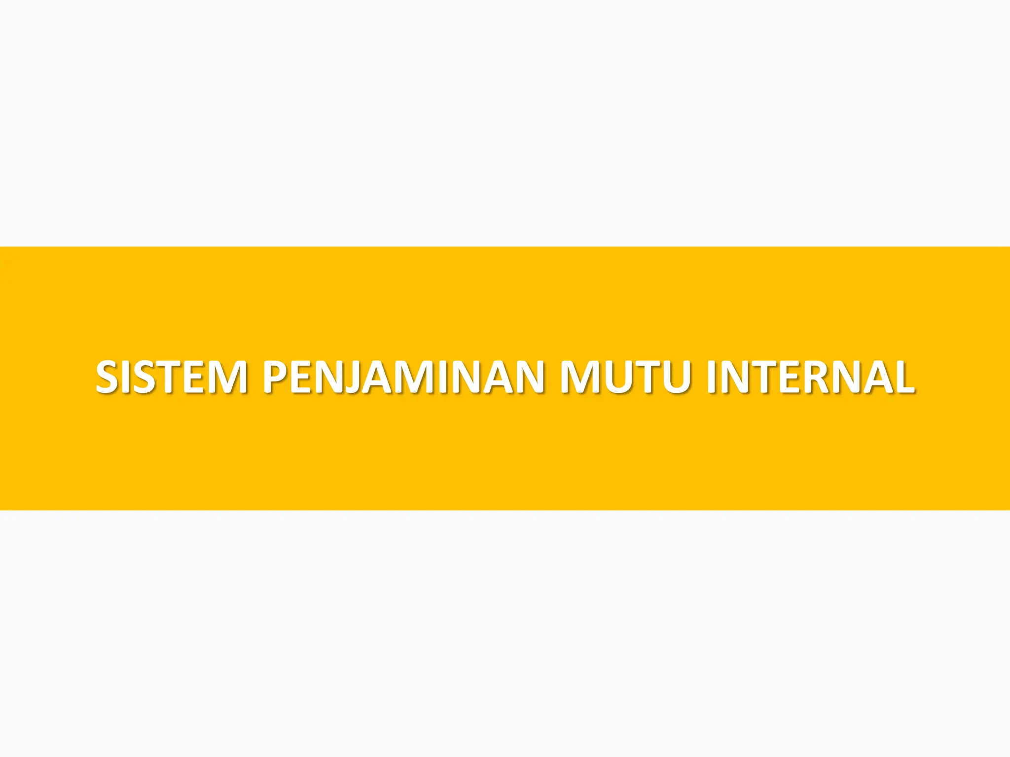 3. Sistem Penjaminan Mutu Internal.pptx