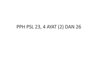 3.-PPh-Pasal-23-4-2-dan-26 (2).ppt