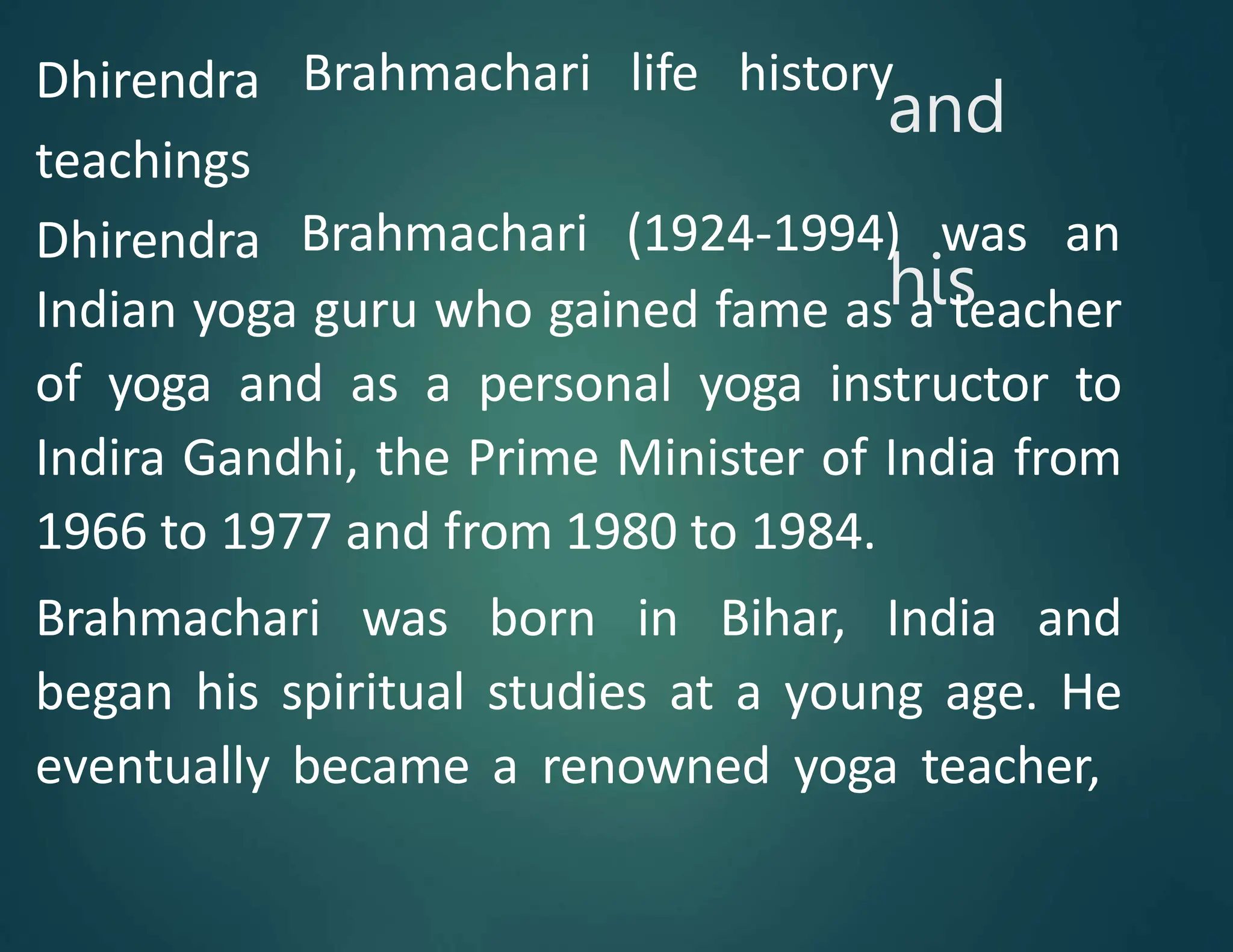 Dhirendra Brahmachari life history and his teachings | PPTX
