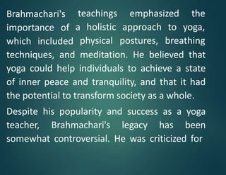 Dhirendra Brahmachari life history and his teachings | PPTX