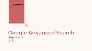 3. Google Advanced Search.pdf