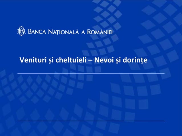 Nevoi si dorinte - venituri si cheltuieli | PPTX