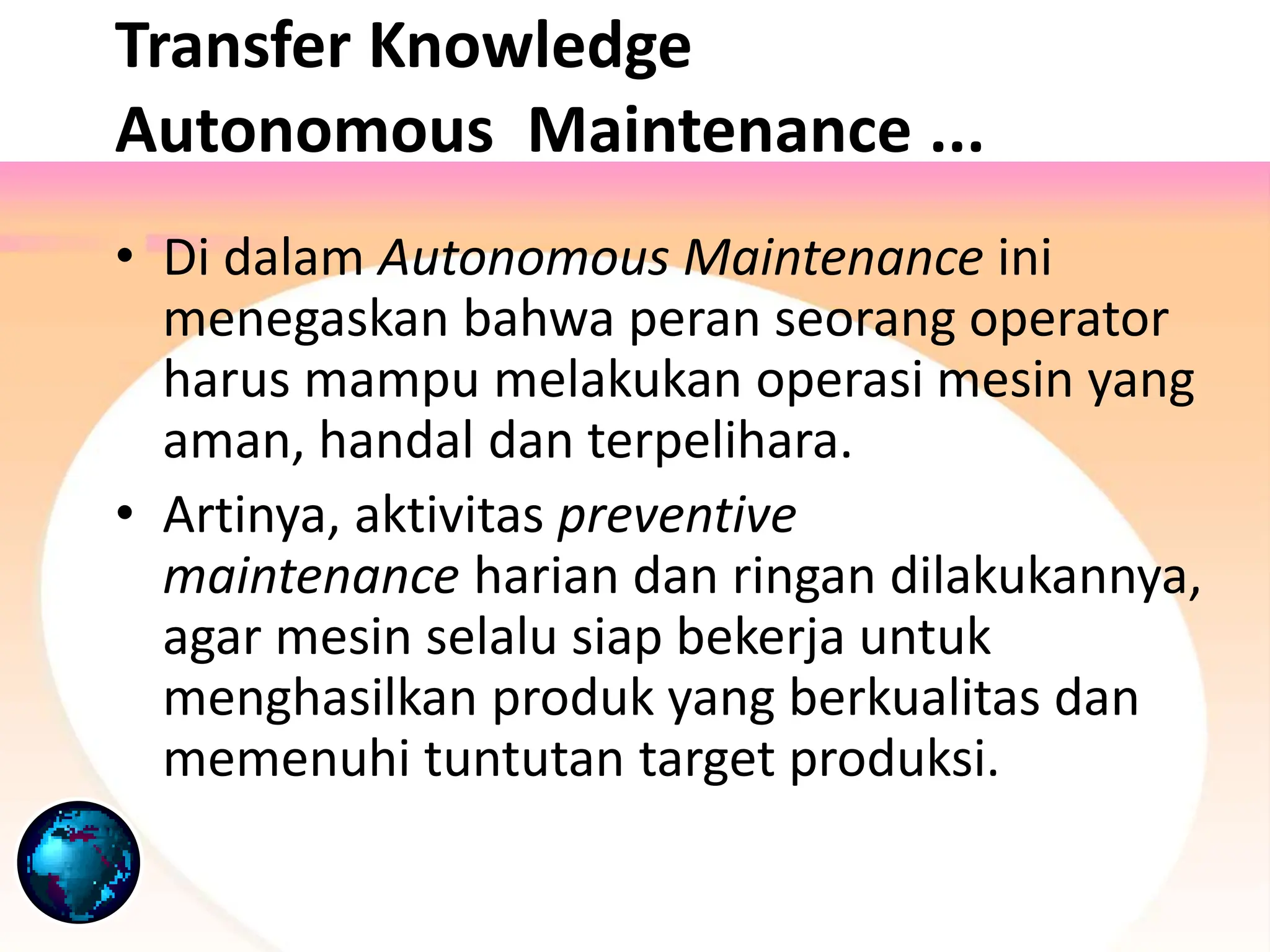 Autonomous Maintenance _Training "TOTAL PRODUCTIVE MAINTENANCE (TPM)". | PPTX