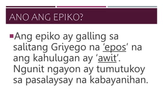 Quarter 1 sa Filipino 7 Module 1EPIKO Fil 7.pptx