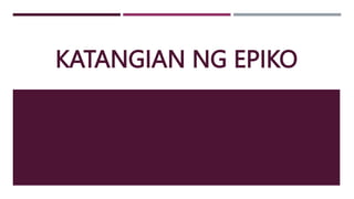 Quarter 1 sa Filipino 7 Module 1EPIKO Fil 7.pptx