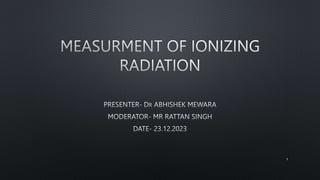 3. Measurment of Ionizing Radiation.pptx