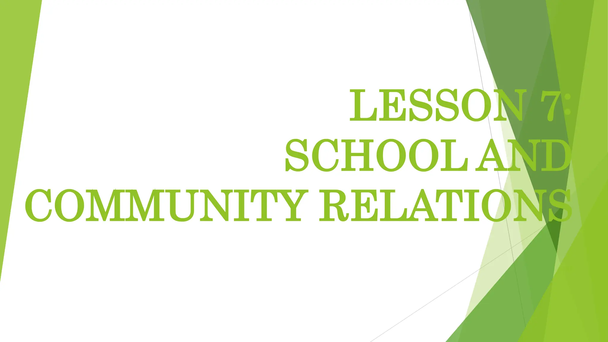 3.pptx Lesoon 7: School and Community Relation | PPTX